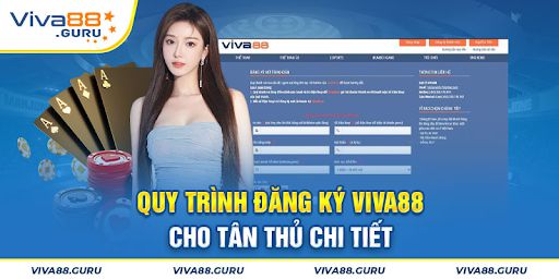 Đăng Ký Viva88 Hướng Dẫn và Những Lưu Ý Quan Trọng
