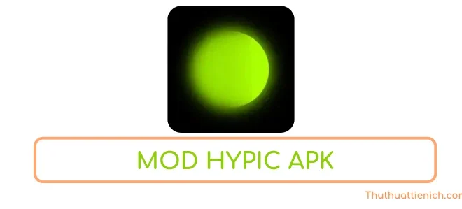 Tải Mod Hypic Apk v7.0.0 [Mở khóa VIP, Premium]