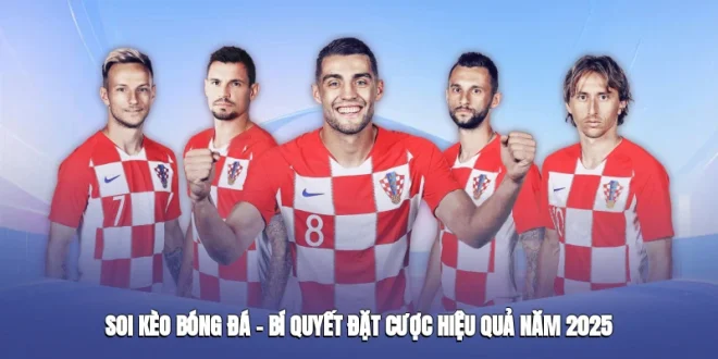 Soi Kèo Bóng Đá – Bí Quyết Đặt Cược Hiệu Quả Năm 2025